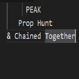 PEAK ChainedTogetherAndPropHunt | Thunderstore - The PEAK Mod Database