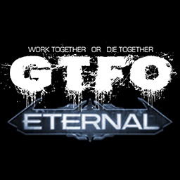 GTFO Eternal | Thunderstore - The GTFO Mod Database
