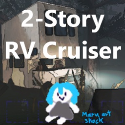 2 Story RV Cruiser MelanieMelicious version history | Thunderstore ...