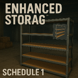 EnhancedStorage | Thunderstore - The Schedule I Mod Database