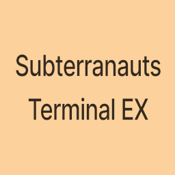 SubTerminalEX | Thunderstore - The Subterranauts Mod Database