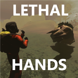 LethalHands | Thunderstore - The Lethal Company Mod Database
