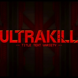 Title Text Variety | Thunderstore - The ULTRAKILL Mod Database