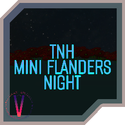 MiniFlandersTNHNight | Thunderstore - The H3VR Mod Database
