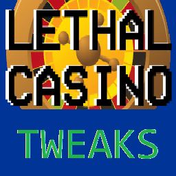 LethalCasinoTweaks | Thunderstore - The Lethal Company Mod Database