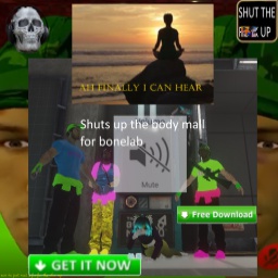 Shut Up The Damn Body Mall deluxe | Thunderstore - The BONELAB Mod Database