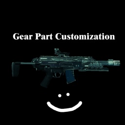 GearPartCustomization | Thunderstore - The GTFO Mod Database